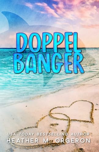 Doppelbanger: Special Edition by HEATHER M ORGERON | Goodreads