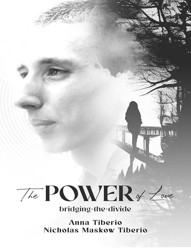 The POWER of Love : bridging-the-divide by Anna Tiberio | Goodreads