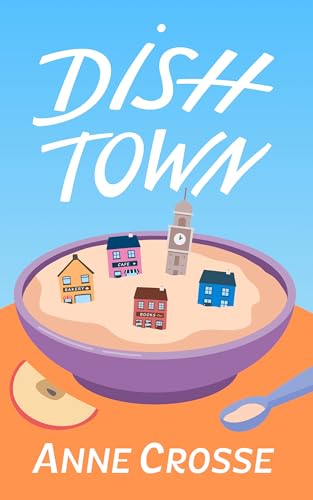 Dish Town by Anne Crosse | Goodreads