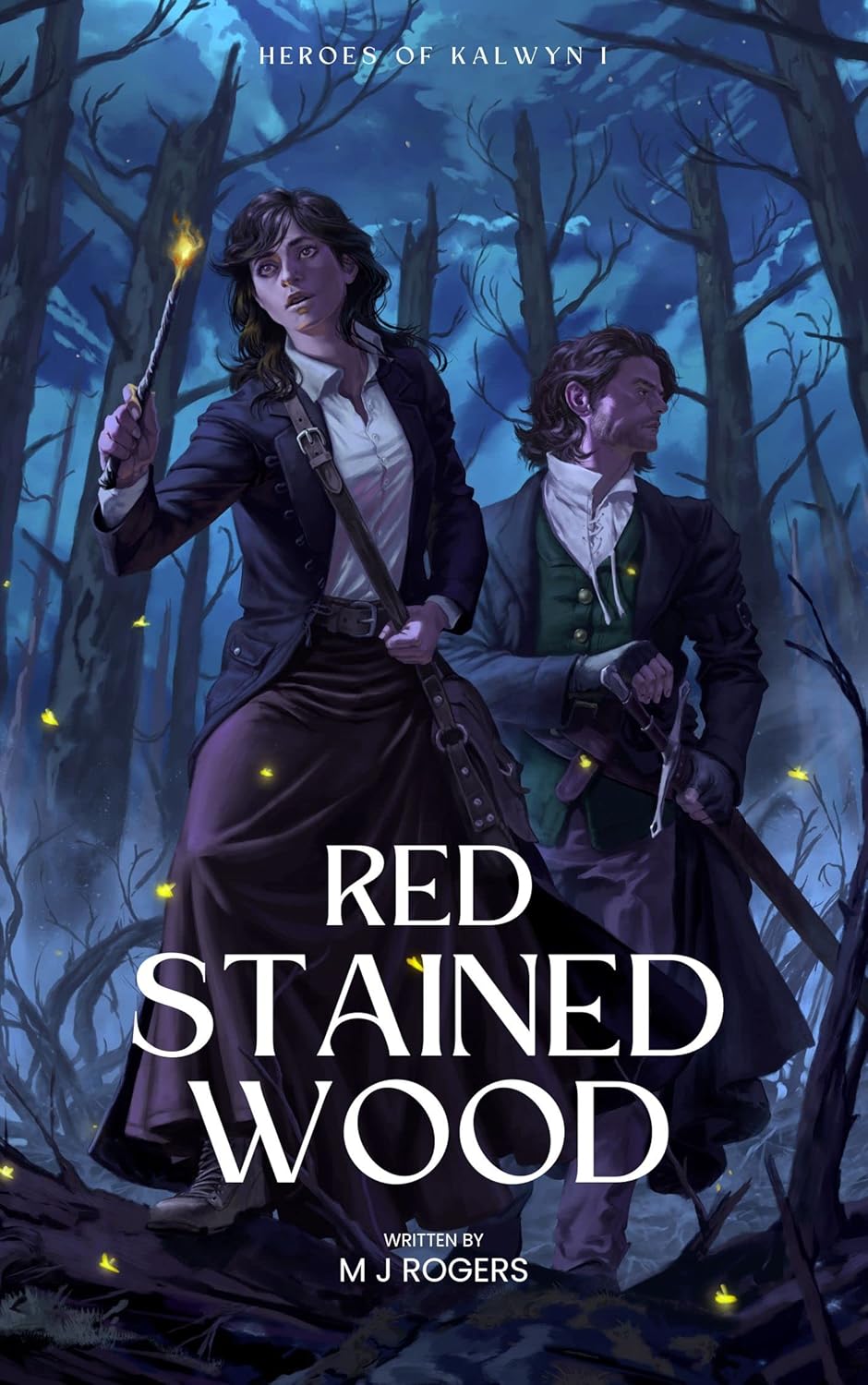 Red Stained Wood (Heroes of Kalwyn #1) by M.J. Rogers | Goodreads
