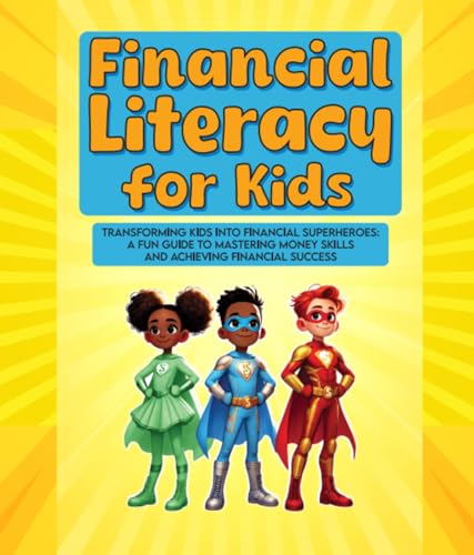 FInancial Literacy for Kids: Transforming Kids into Financial ...
