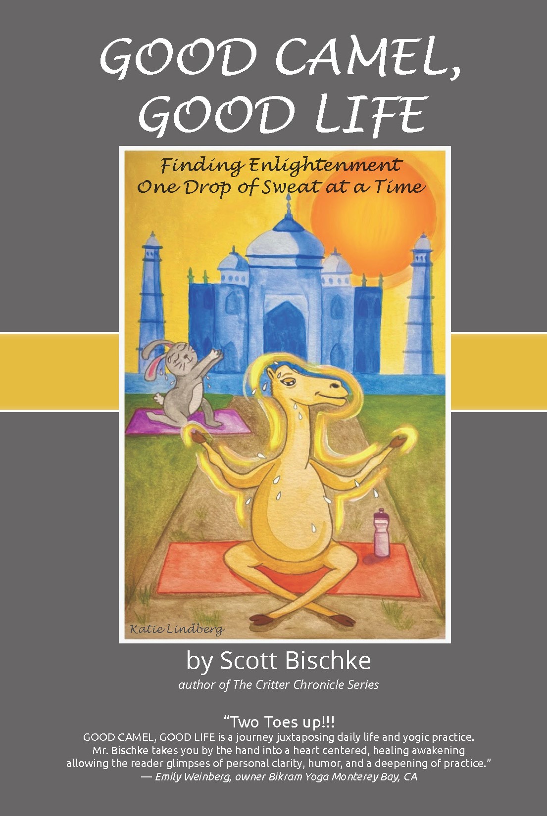 Good Camel, Good Life: Finding Enlightenment One Drop of Sweat at a ...