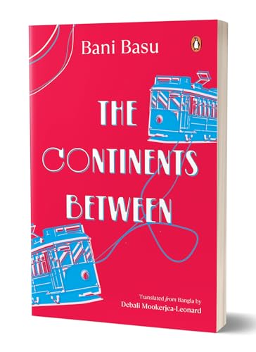 The Continents Between by Bani Basu | Goodreads