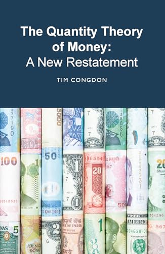 The Quantity Theory of Money: A New Restatement by Tim Congdon | Goodreads