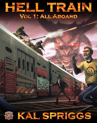 Hell Train : All Aboard by Kal Spriggs | Goodreads