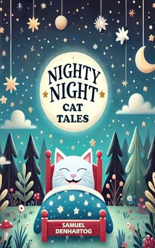 Nighty Night Cat Tales (Nighty Night Tales) by Samuel DenHartog | Goodreads