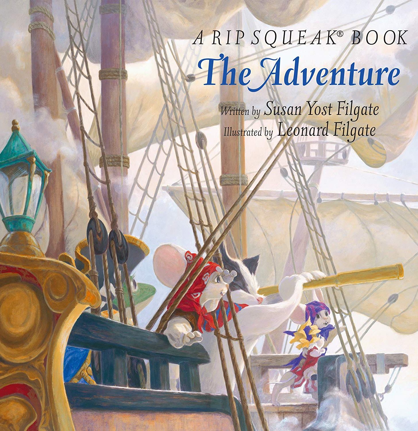 The Adventure: A Rip Squeak® Book by Susan Yost-Filgate | Goodreads