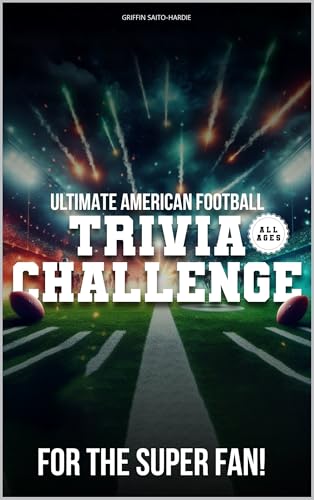 Ultimate American Football Trivia Challenge: : 600+ Questions to Test ...