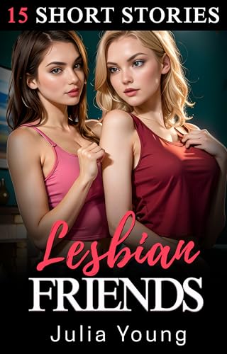 Lesbian Friends Bundle: 15 Book Lesbian Short Story Anthology Collection by Julia Young | Goodreads