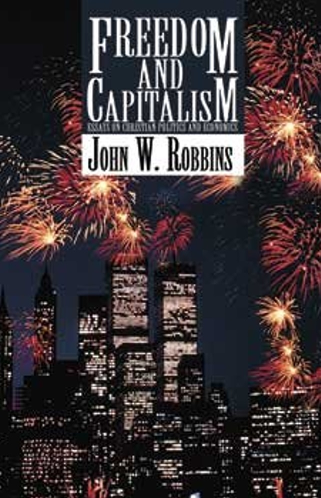 Freedom and Capitalism: Essays on Christian Politics and Economics by ...
