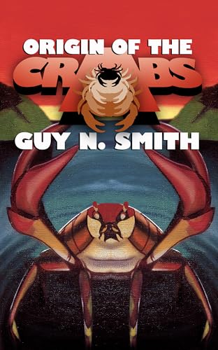 Origin of the Crabs (Crabs Series Book 3) by Guy N. Smith | Goodreads