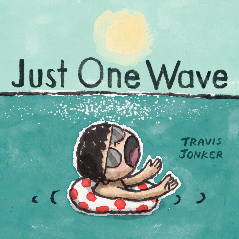 Just One Wave by Travis Jonker | Goodreads