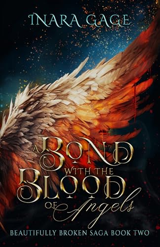 A Bond with the Blood of Angels by Inara Gage | Goodreads
