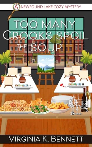 Too Many Crooks Spoil the Soup: A Newfound Lake Cozy Mystery by ...
