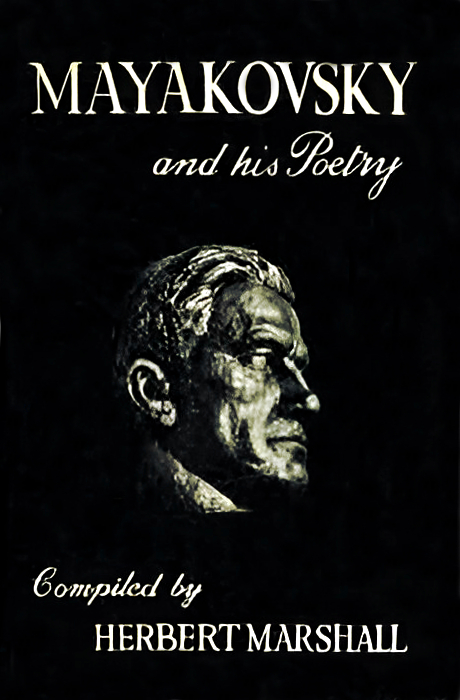 Mayakovsky and his poetry by Herbert Marshall | Goodreads