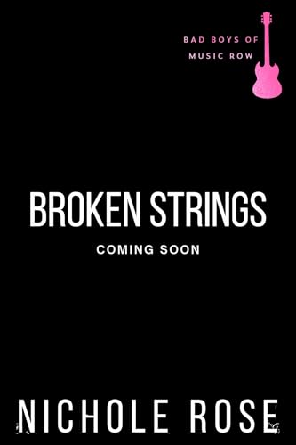 Broken Strings by Nichole Rose | Goodreads