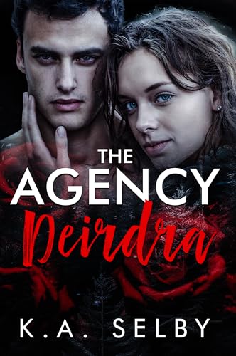 The Agency: Deirdra (Book 2) by K.A. Selby | Goodreads