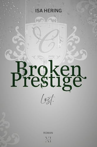 Broken Prestige: Lost. (Broken Prestige, #2) by Isa Hering | Goodreads