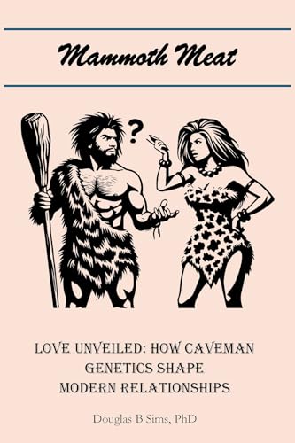 Mammoth Meat: Love Unveiled: How Caveman Genetics Shape Modern ...