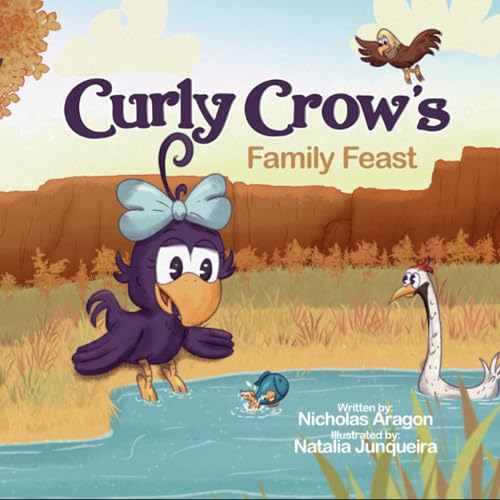 Curly Crow's Family Feast: A Children's Picture Book for Kids Ages 4-8 ...