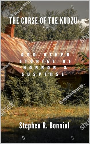 The Curse of the Kudzu: and other stories of horror and suspense by ...