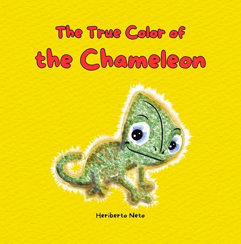The True Color of the Chameleon by Heriberto Neto | Goodreads