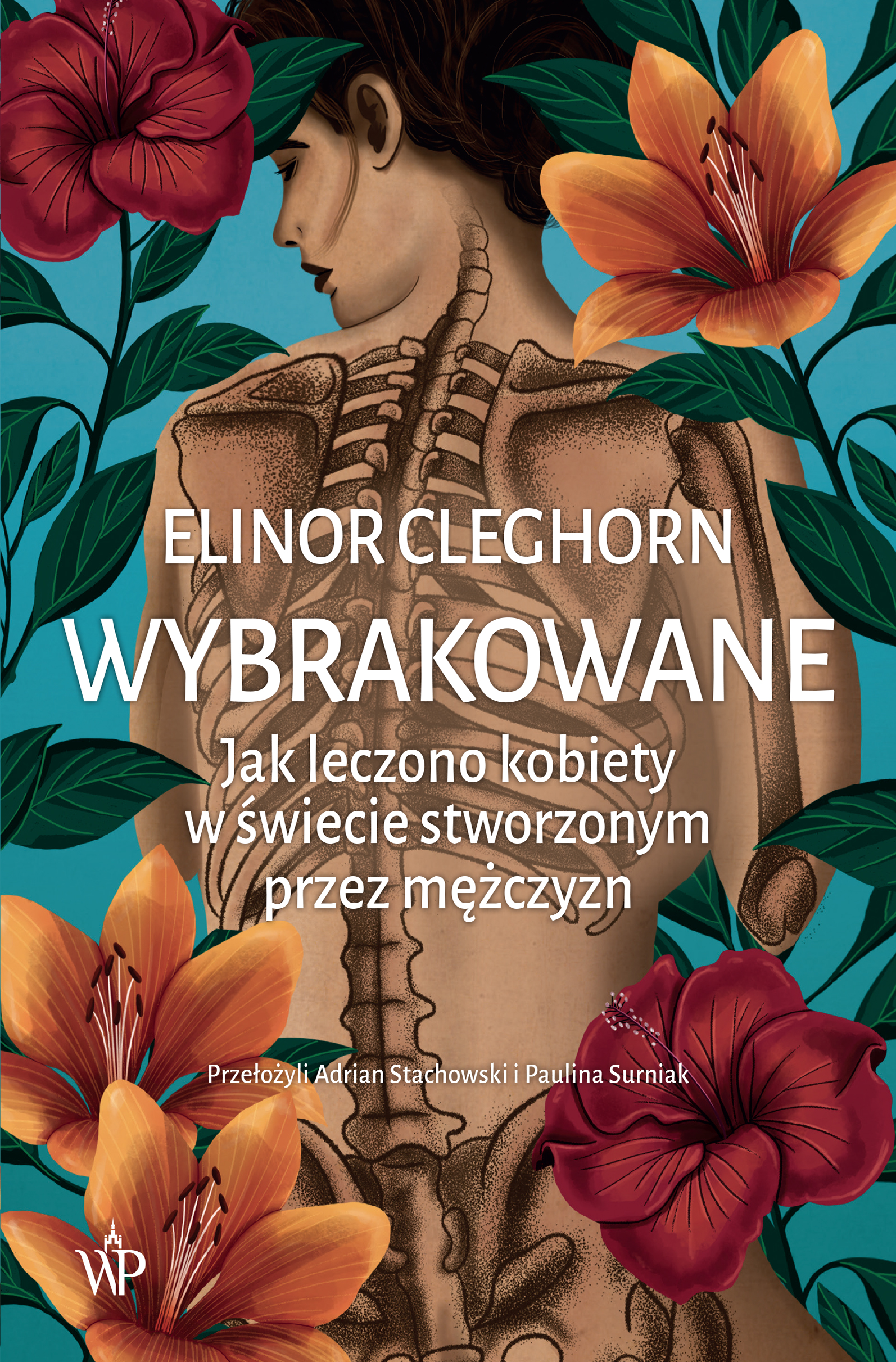 Wybrakowane. Jak leczono kobiety w świecie stworzonym przez mężczyzn by ...