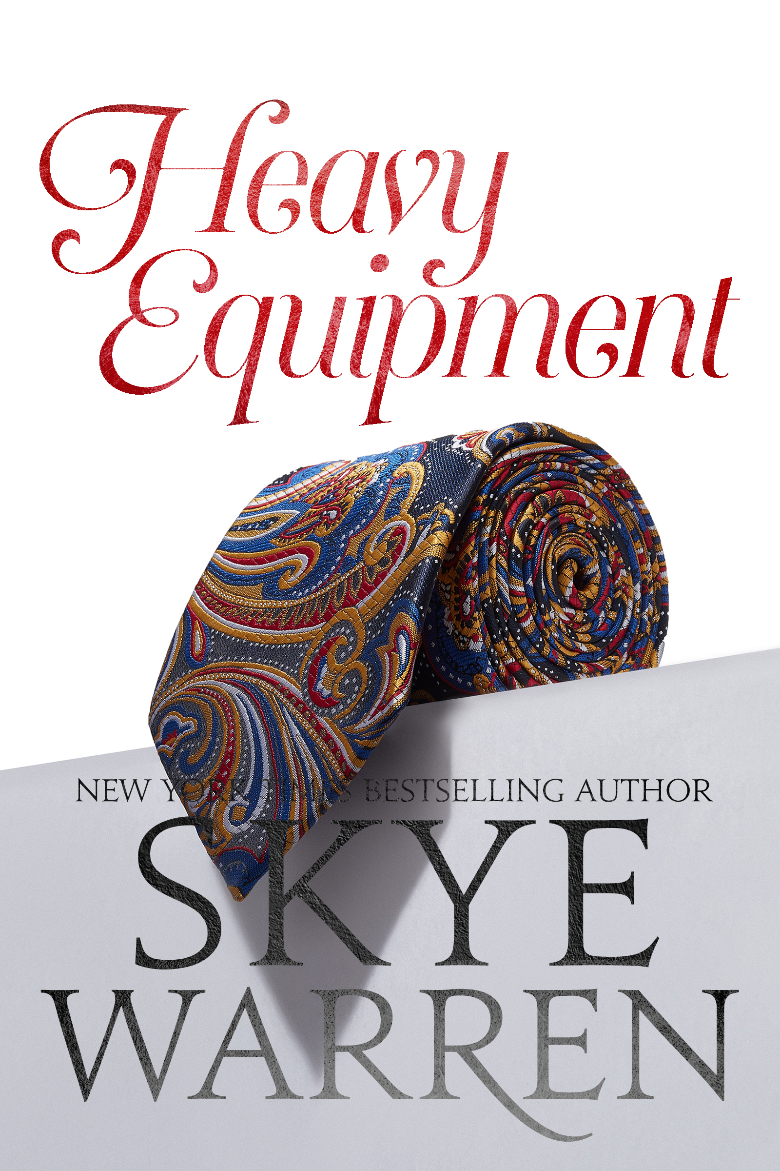 Heavy Equipment by Skye Warren | Goodreads
