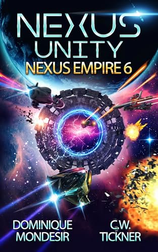 Nexus Unity: Star Nexus (Book 6) by Dominique Mondesir | Goodreads