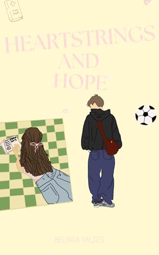 Heartstrings and Hope by Belinda Valdes | Goodreads