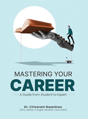 Mastering Your Career: A Guide from Student to Expert by Chizaram ...