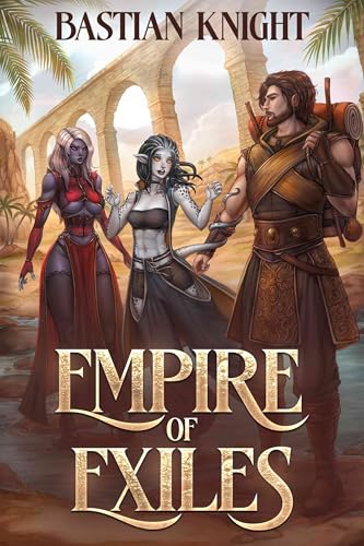 Empire of Exiles by Bastian Knight | Goodreads