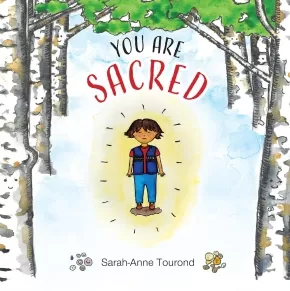 You Are Sacred by Sarah-Anne Tourond | Goodreads