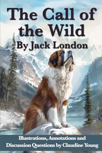 Call of the Wild: Illustrations, Annotations and Discussion Questions ...
