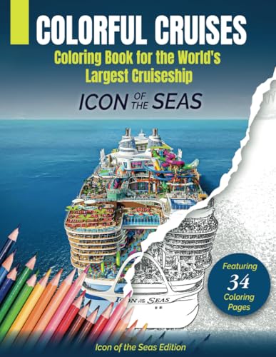 Colorful Cruises: Coloring Book for the World's Largest Cruiseship Icon ...