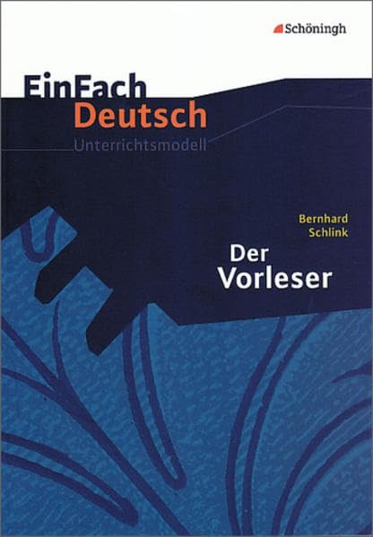 EinFach Deutsch Unterrichtsmodelle: Bernhard Schlink: Der Vorleser by ...