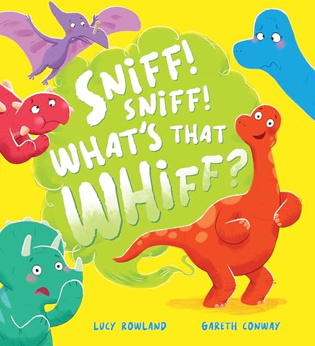 Sniff, Sniff... What's That Whiff? by Lucy Rowland | Goodreads