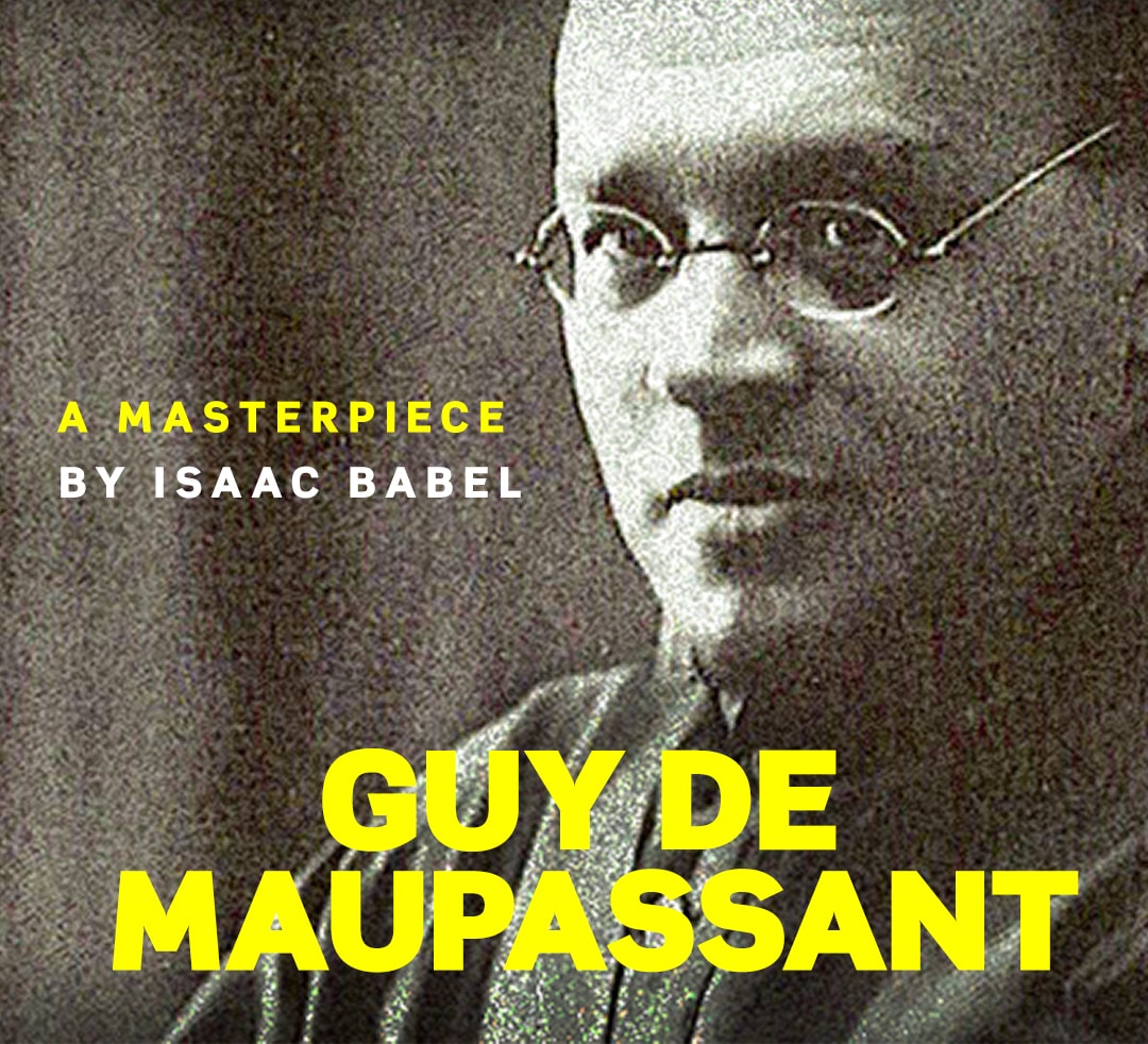 Guy de Maupassant by Isaac Babel | Goodreads