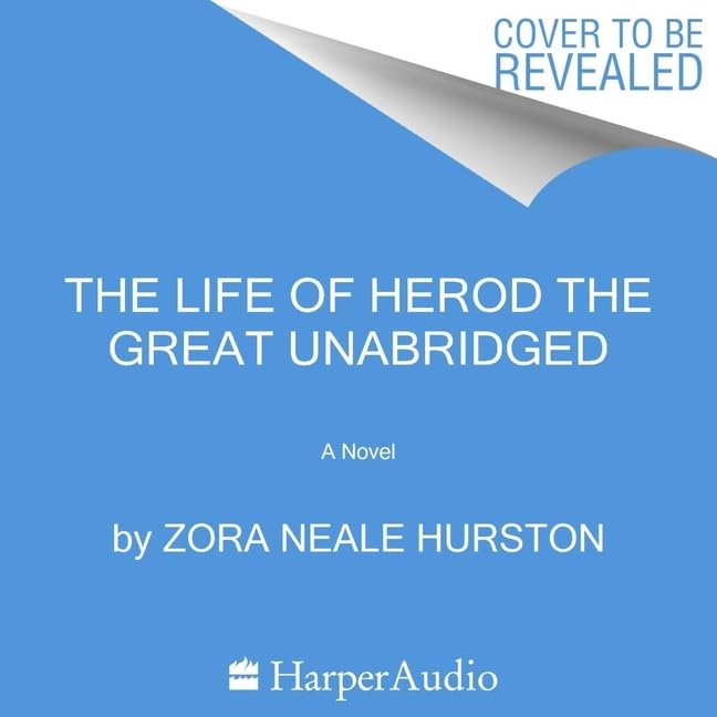 The Life of Herod the Great: A Novel by Zora Neale Hurston; Deborah G ...