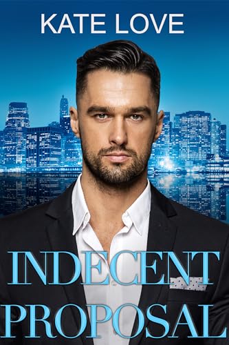 Indecent Proposal by Kate Love | Goodreads