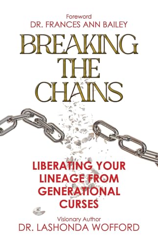Breaking The Chains: Liberating Your Lineage From Generational Curses ...