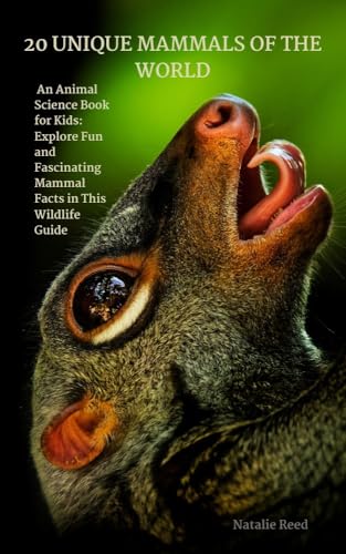 20 Unique Mammals of the World: An Animal Science Book for Kids ...