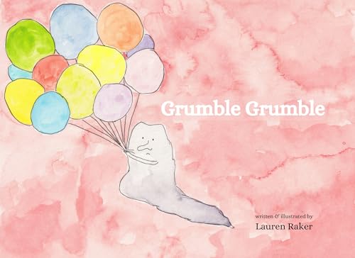 Grumble Grumble by Lauren Raker | Goodreads