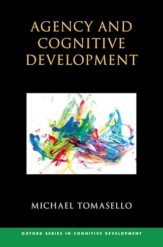 Agency and Cognitive Development by Michael Tomasello | Goodreads