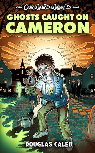 Ghosts Caught On Cameron: A secret father-and-son ghost-hunting team ...