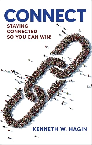 Connect: Staying Connected So You Can Win! by Kenneth W. Hagin | Goodreads