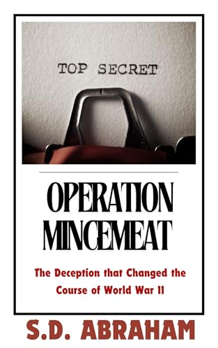 Operation Mincemeat : The Deception that Changed the Course of World ...