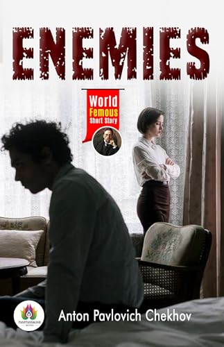 Enemies by Anton Chekhov | Goodreads
