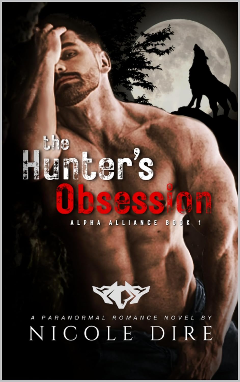 The Hunter's Obsession (Alpha Alliance #1) by Nicole Dire | Goodreads