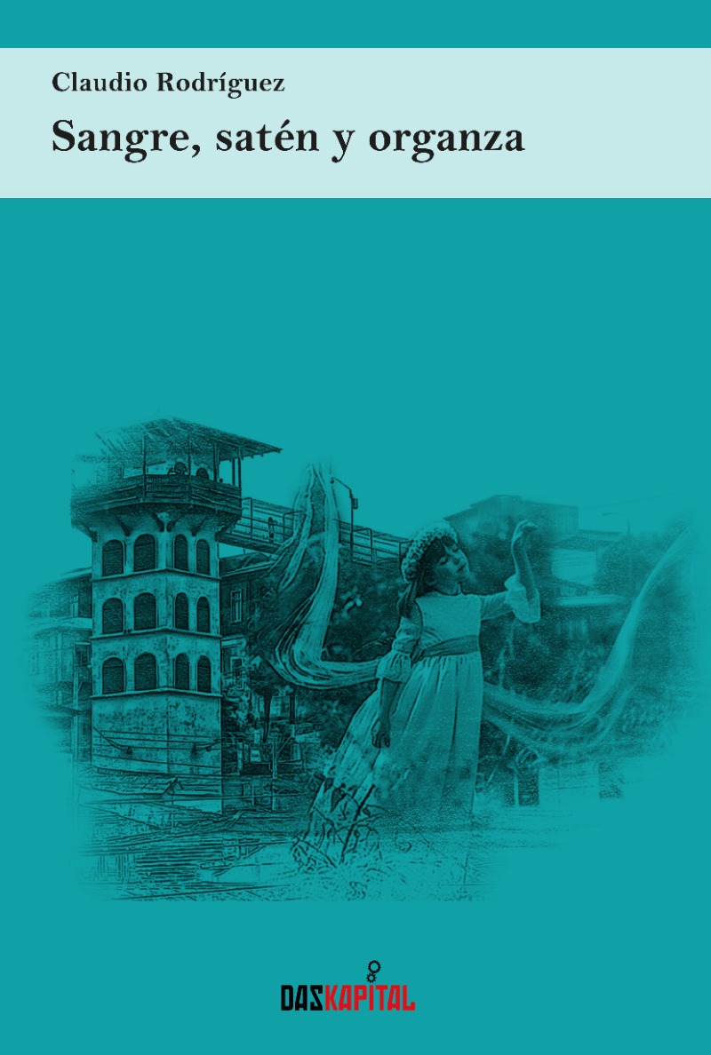 Sangre, satén y organza by Claudio Rodríguez Morales | Goodreads